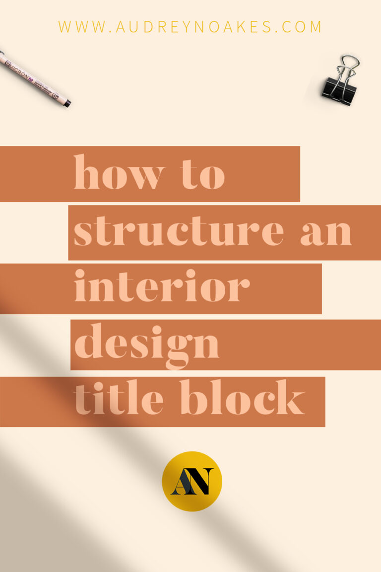 Anatomy of Title Blocks for Interior Designers - Audrey Noakes