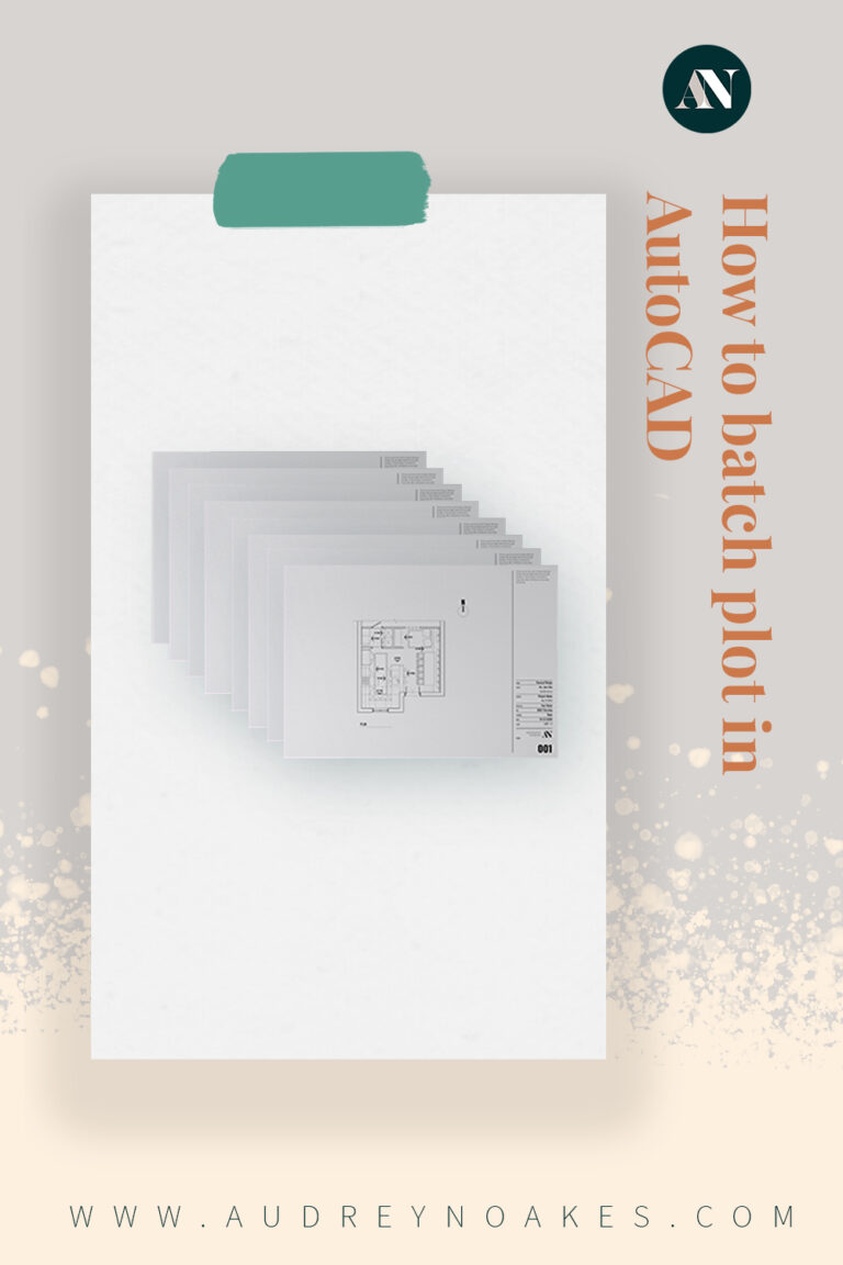 blog-how-to-batch-plot-in-AutoCAD4 - Audrey Noakes