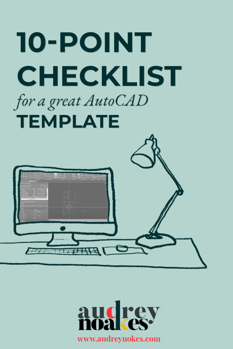 10-point Checklist to Make a Great AutoCAD Template - Audrey Noakes
