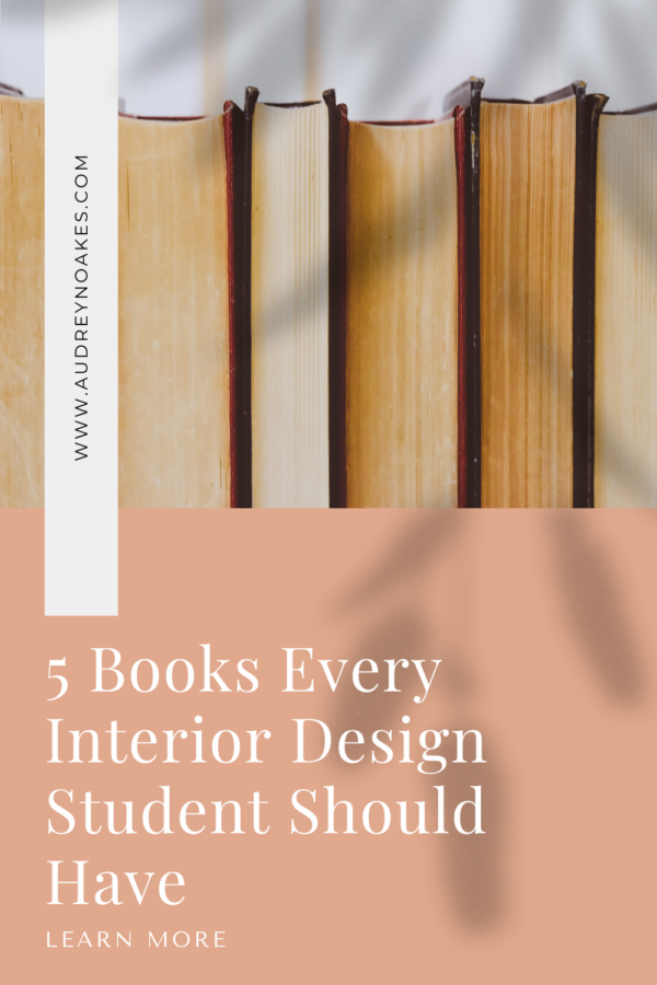 My Top 5 Books for Interior Design Students - Audrey Noakes