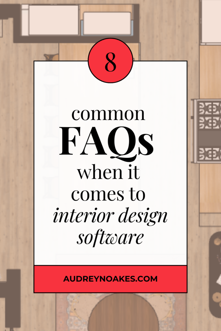 8 Top FAQs About Interior Design Software - Audrey Noakes