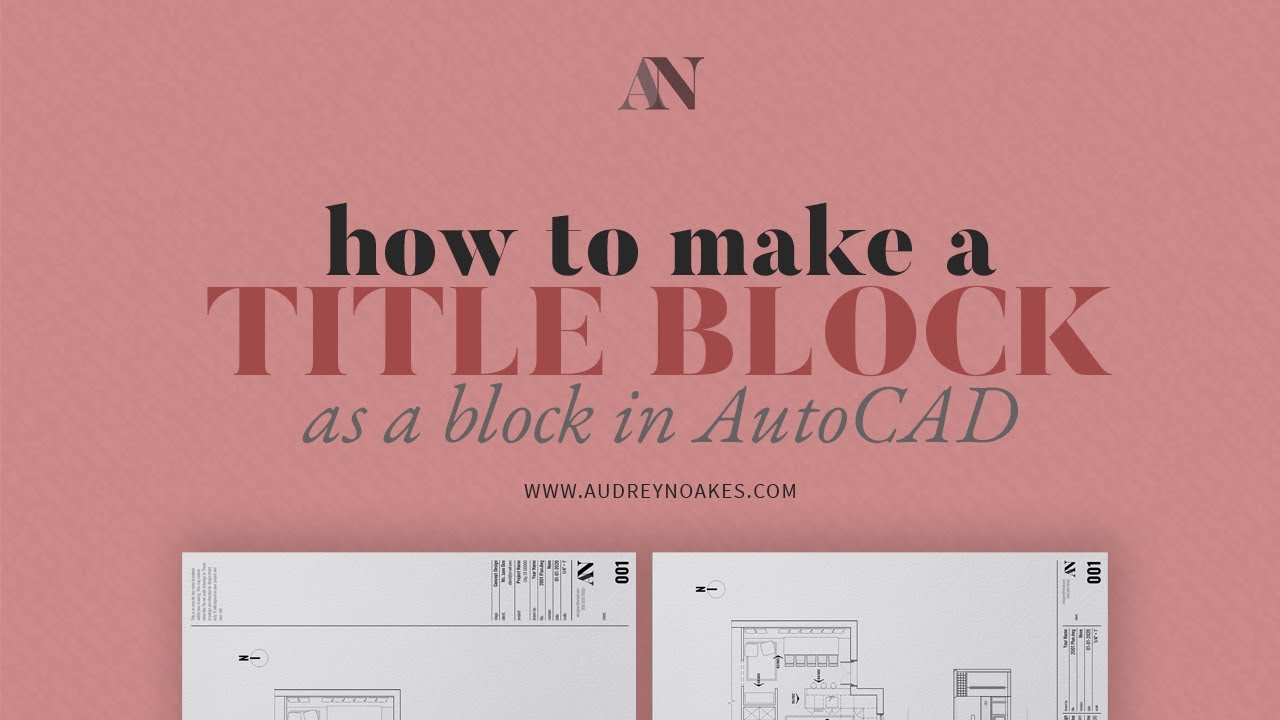 How to make an AutoCAD Title Block Template - Audrey Noakes